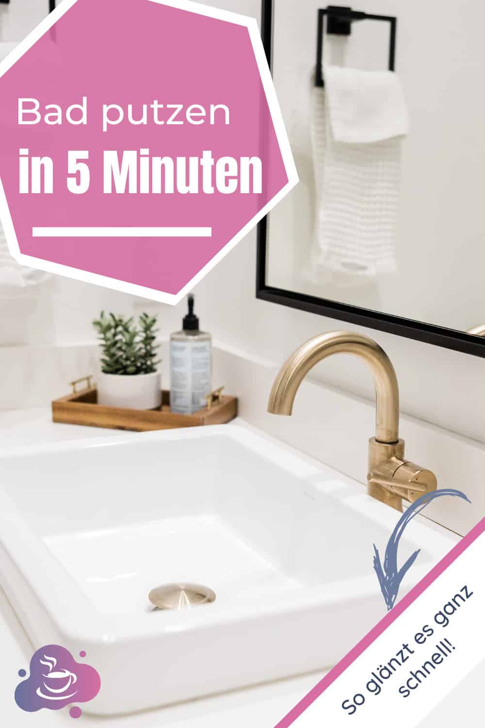 Bad putzen in 5 Minuten - Einfach mal einfach